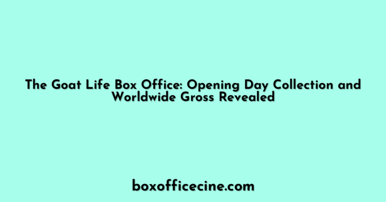 The Goat Life Box Office: Opening Day Collection and Worldwide Gross ...